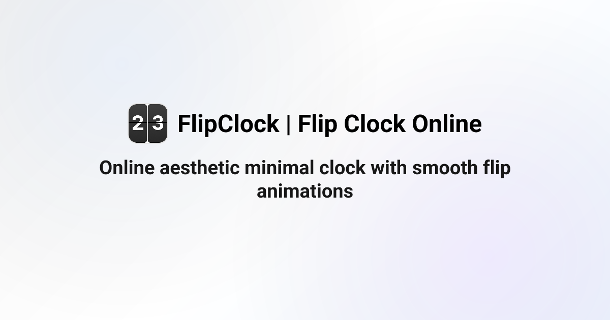 FlipClock | Flip Clock Online - Online aesthetic minimal clock with smooth flip animations ...