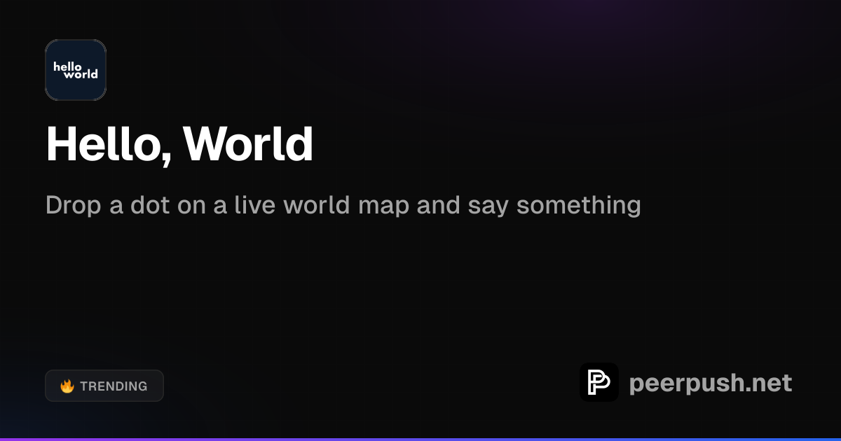 Hello, World - Map-Based Social Discovery | PeerPush