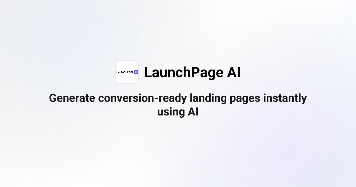LaunchPage AI - Generate conversion-ready landing pages instantly using AI | PeerPush