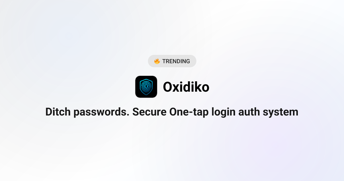 Oxidiko - Ditch passwords. Secure One-tap login auth system | PeerPush
